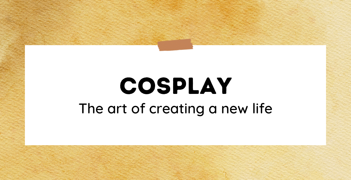 Cosplay - The art of creating a new life | Connect times